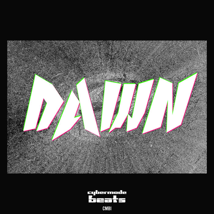 Dawn | Cybermode Beats | cybermode