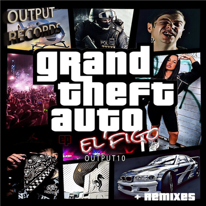 Grand Theft Auto EP | El'Figo, Various Artists | El'Figo