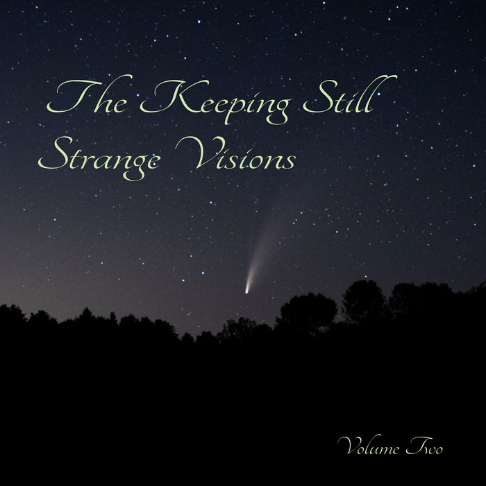 Strange Visions Volume Two | The Keeping Still