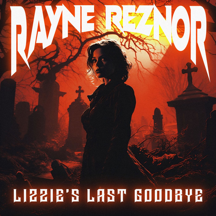 Lizzie's Last Goodbye | Rayne Reznor