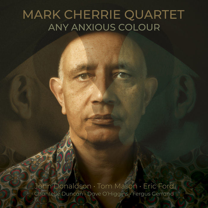 Any Anxious Colour | Mark Cherrie Quartet