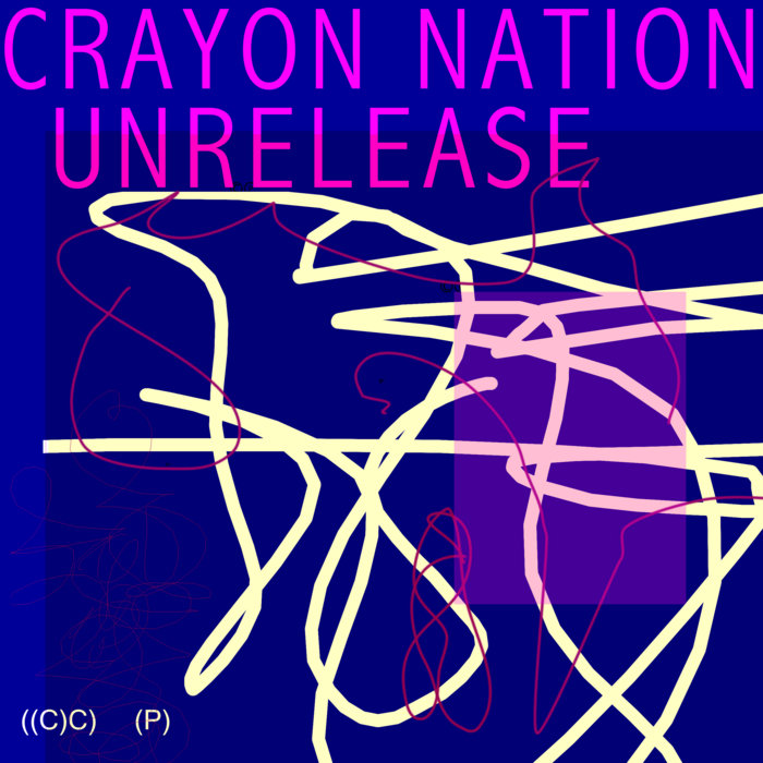 Unrelease | Crayon Nation