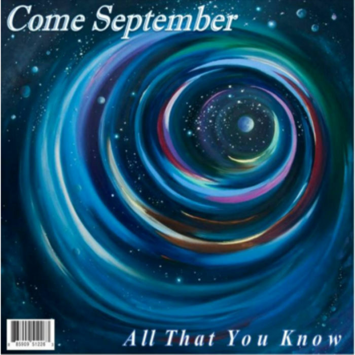 All That You Know | COME SEPTEMBER | Come September