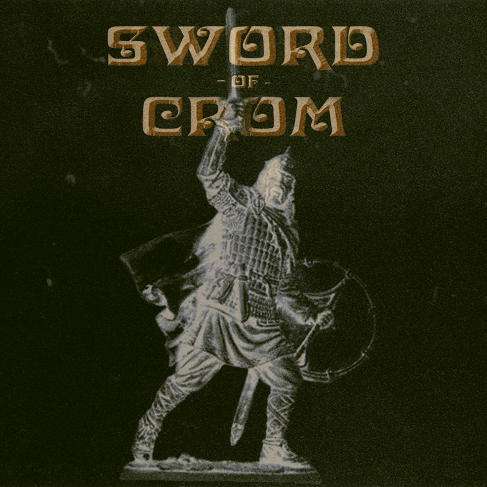 Sword of Crom | Sword of Crom