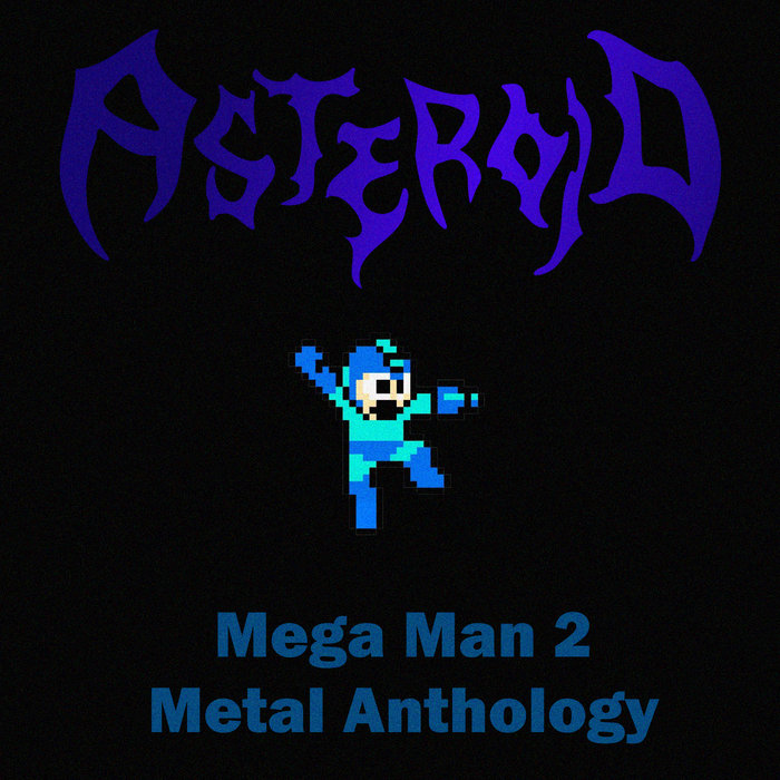 Mega Man 2 Metal Anthology | Asteroid
