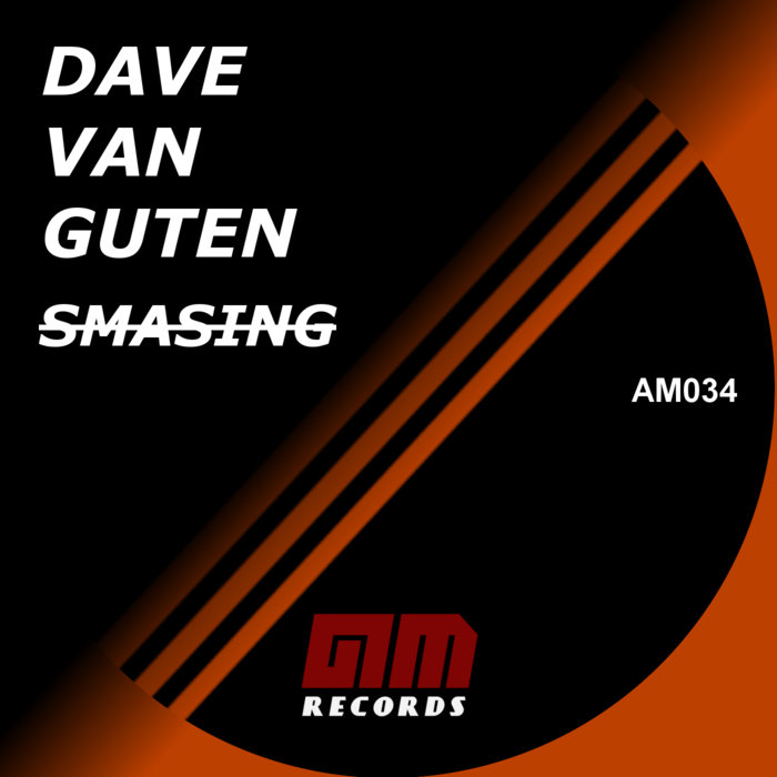 AM034 SMASING | DAVE VAN GUTEN | Atopic Muzik Records