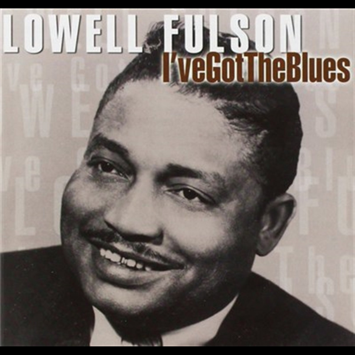 Ive Got The Blues | Lowell Fulsom