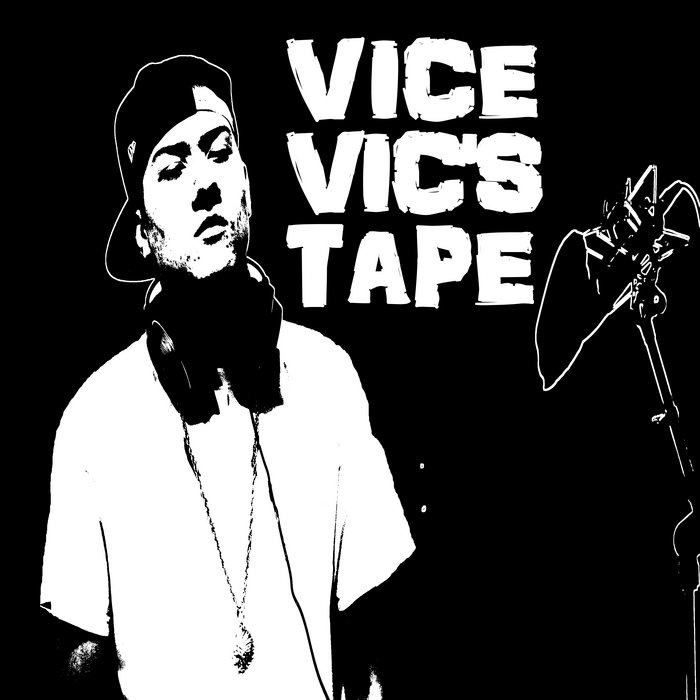 Vice Vic's Tape | Vice Vic | V!CTOR10U$