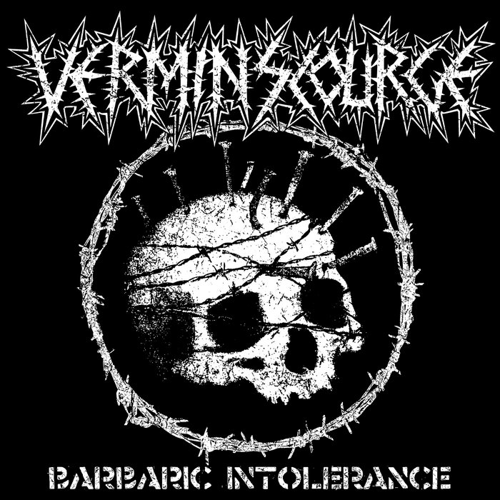 Barbaric Intolerance (Demo) | Vermin Scourge | Nihilistic Noise Propaganda