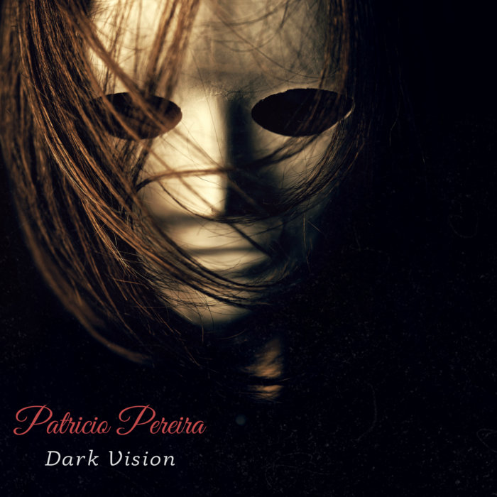 Dark Vision EP | Patricio Pereira