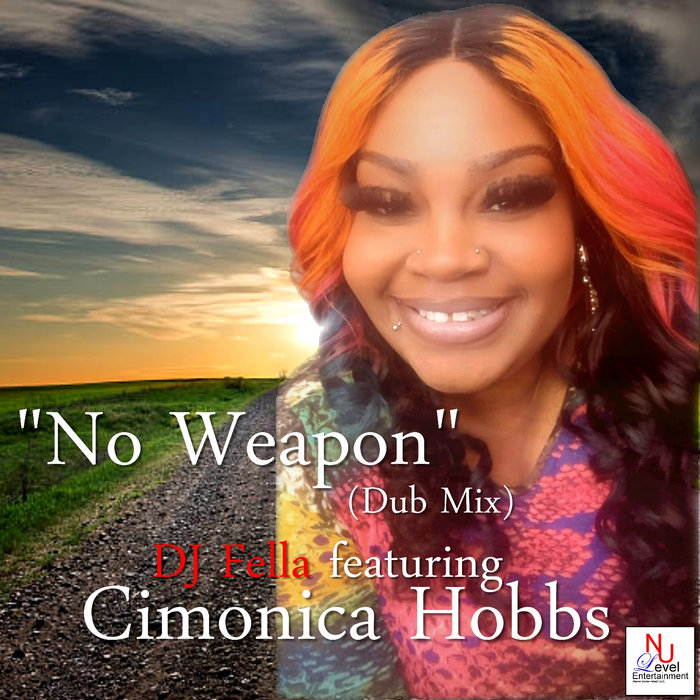 No Weapon - DJ FELLA featuring Cimonica Hobbs | DJ FELLA from Maryland