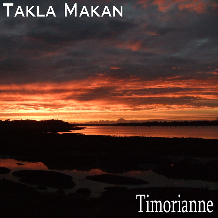 Timorianne | Takla Makan