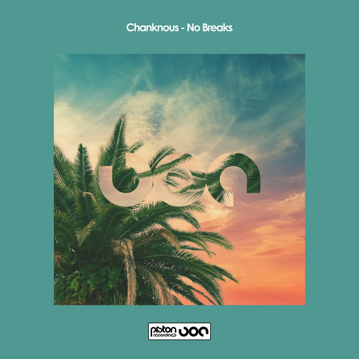 no-breaks-chanknous-piston-recordings
