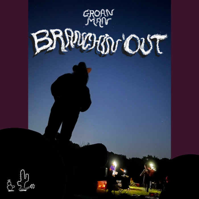 Branchin' Out | Groan Man