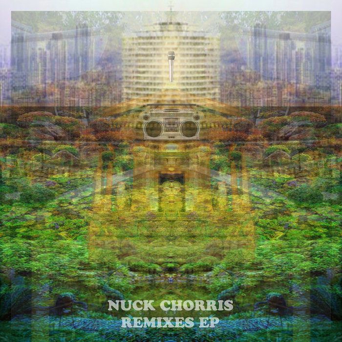 Remixes EP | Nuck Chorris