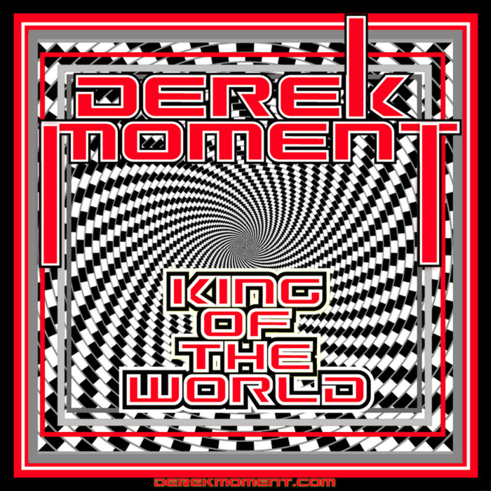 Album:'King Of The World' | Derek Moment
