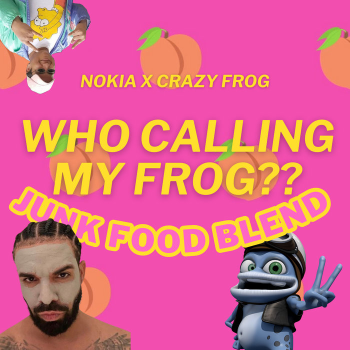 Who Calling My Frog?? (Nokia x Crazy Frog Blend) | Junk Food