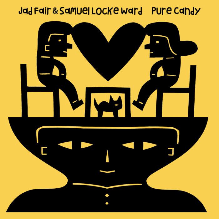 Pure Candy | Jad Fair & Samuel Locke Ward | Stationary Heart