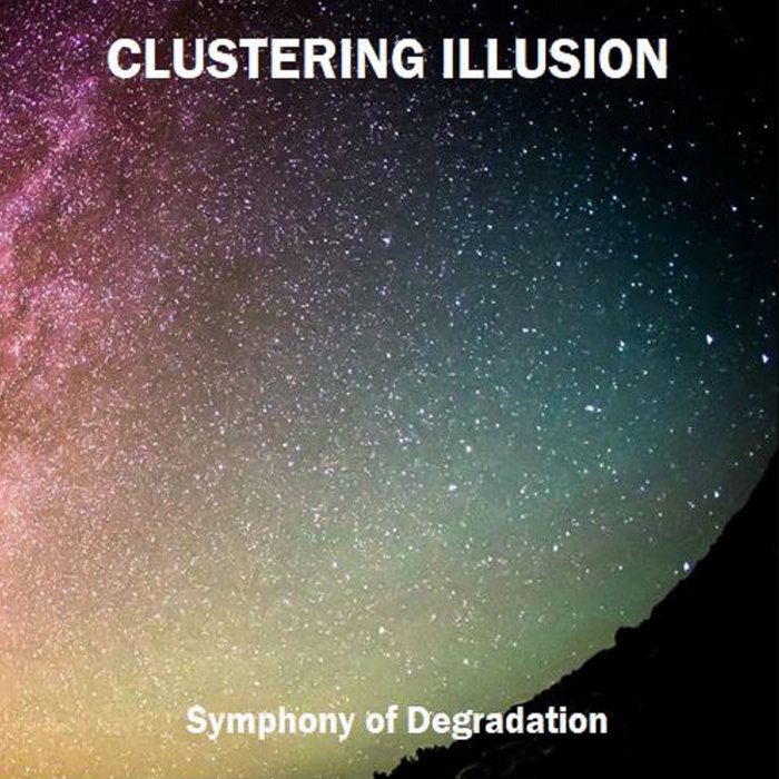 Symphony of Degradation | Clustering Illusion