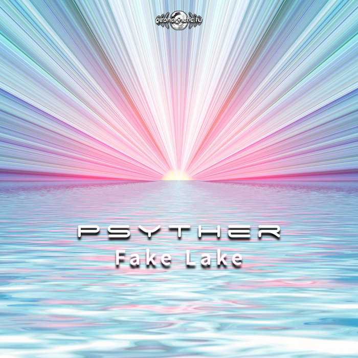 Fake Lake | Psyther | Geomagnetic
