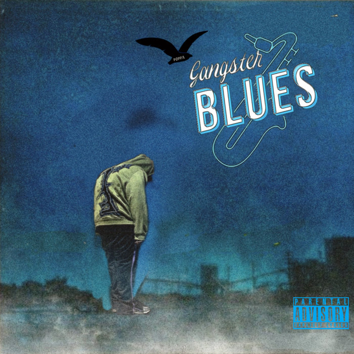 Gangsta Blues | Poppa Seigal