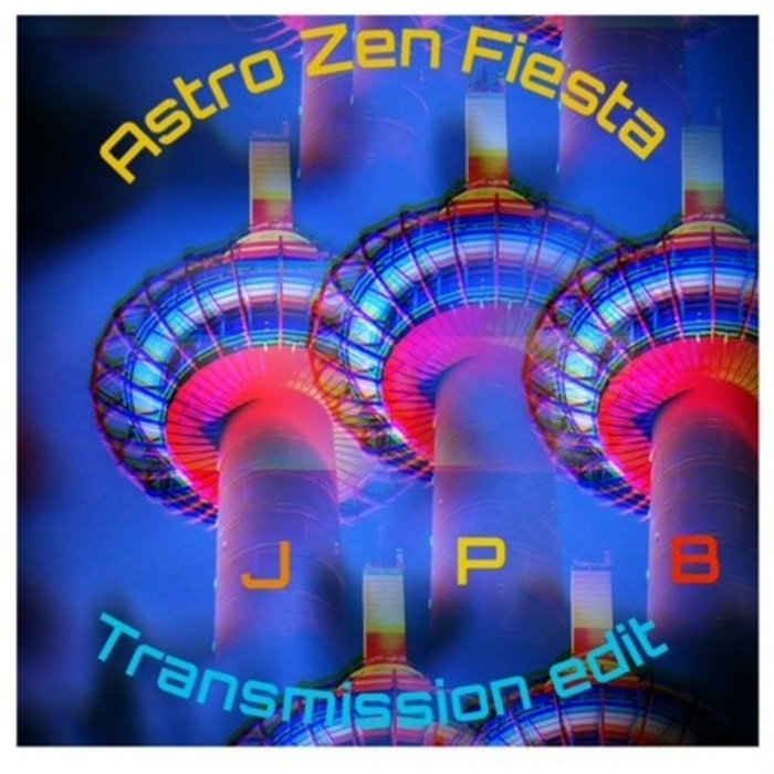 Astro Zen Fiesta (transmission edit) | Jules Brennan
