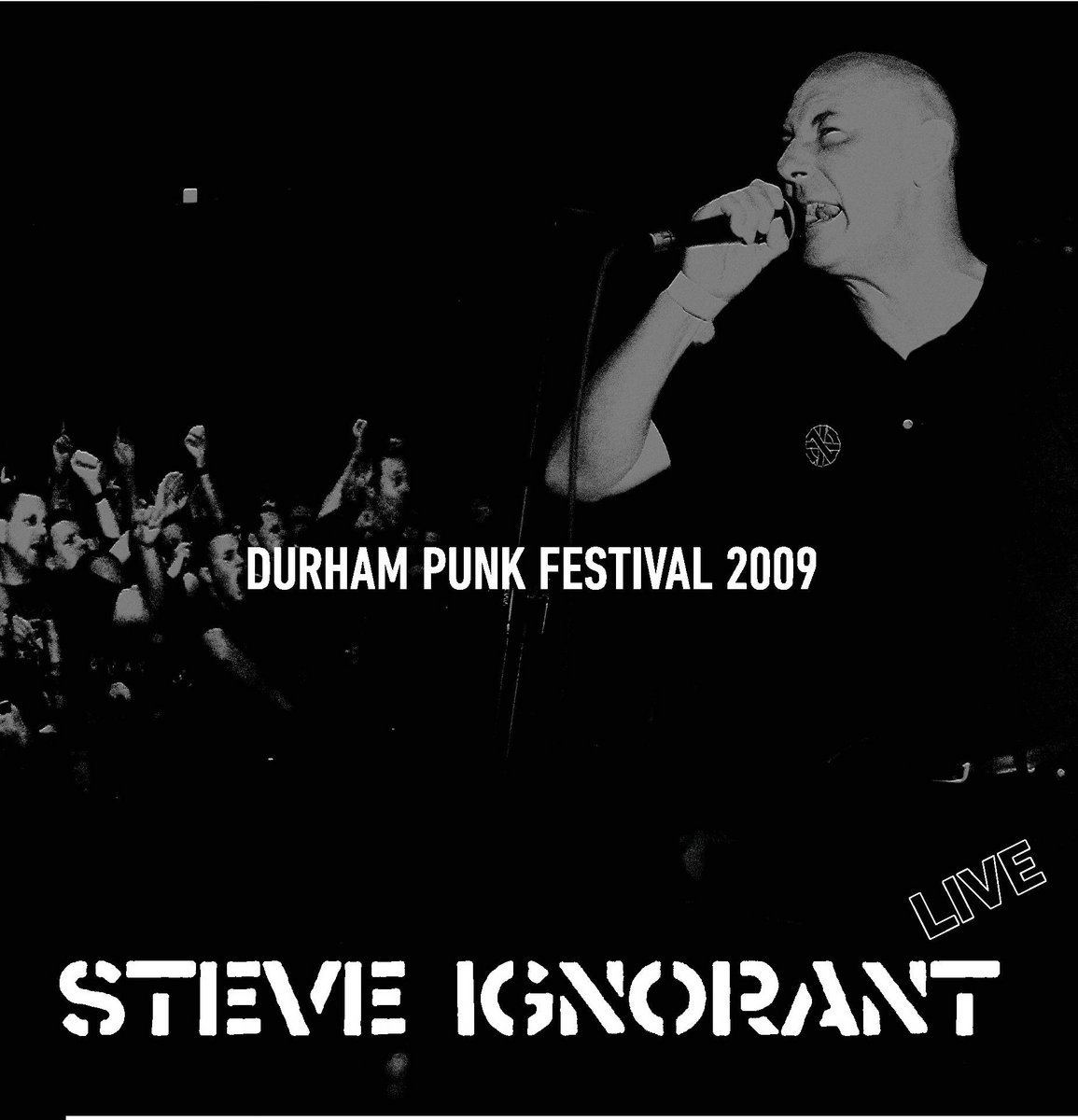STEVE IGNORANT - LIVE AT DURHAM PUNK FESTIVAL 2009 | WWW.ROTATORVINYL.COM