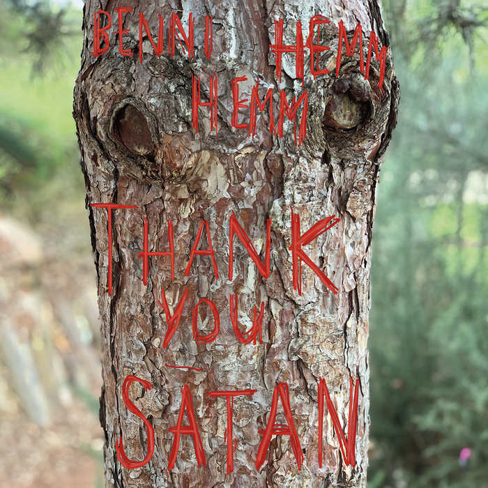 Thank You Satan | Benni Hemm Hemm