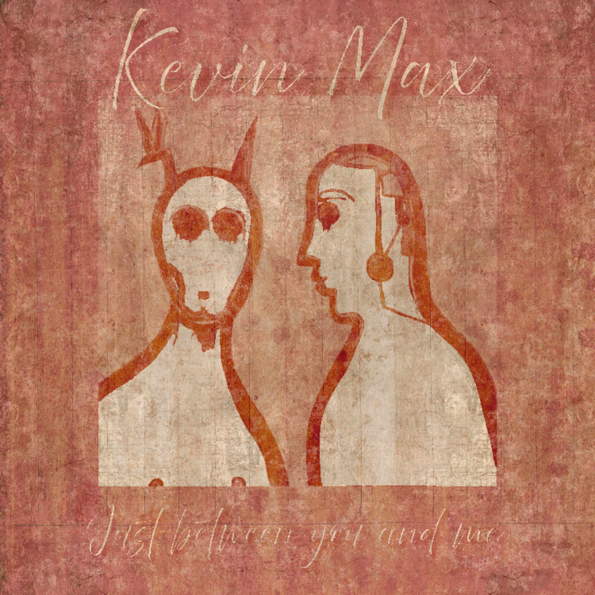 Just Between You and Moi | Kevin Max