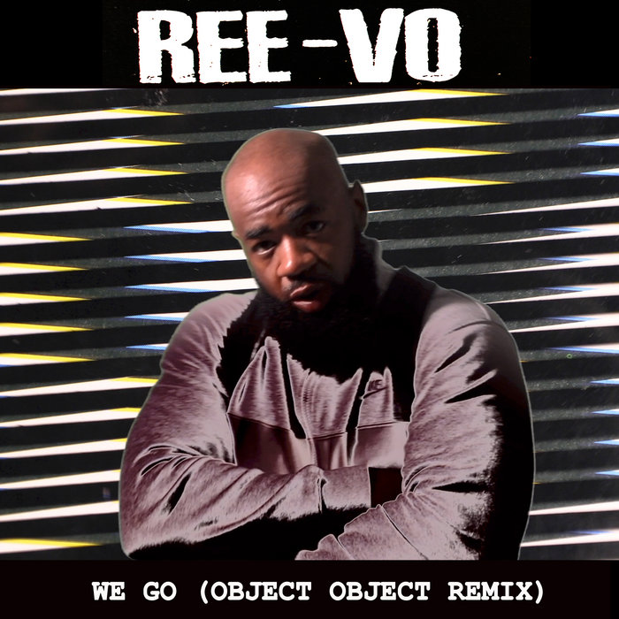 We Go (Object Object remix) | Ree-Vo