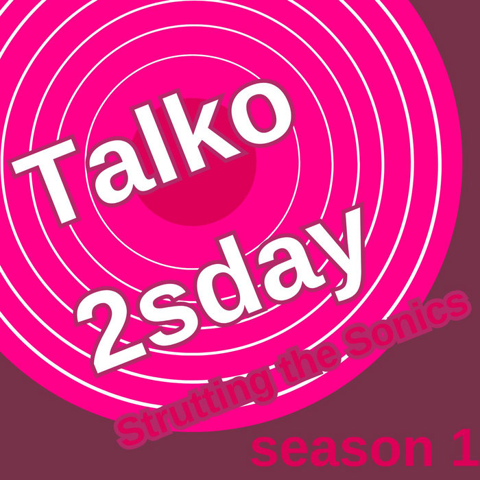 Talko 2sday: Strutting the Sonics (Season 1) | shinboke55