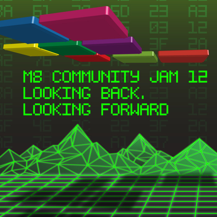 M8 Community Jam 18: Looking Back, Looking Forward | M8 Community Jam