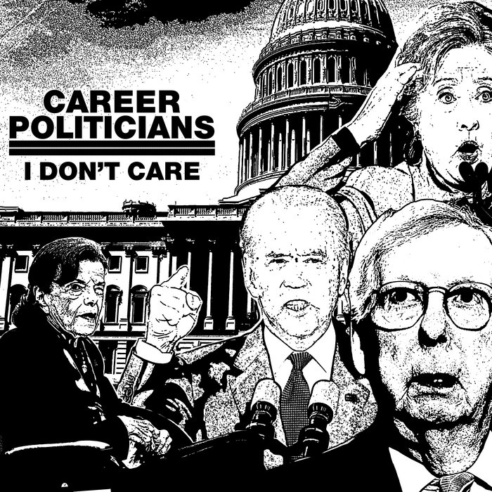I Don't Care | Career Politicians