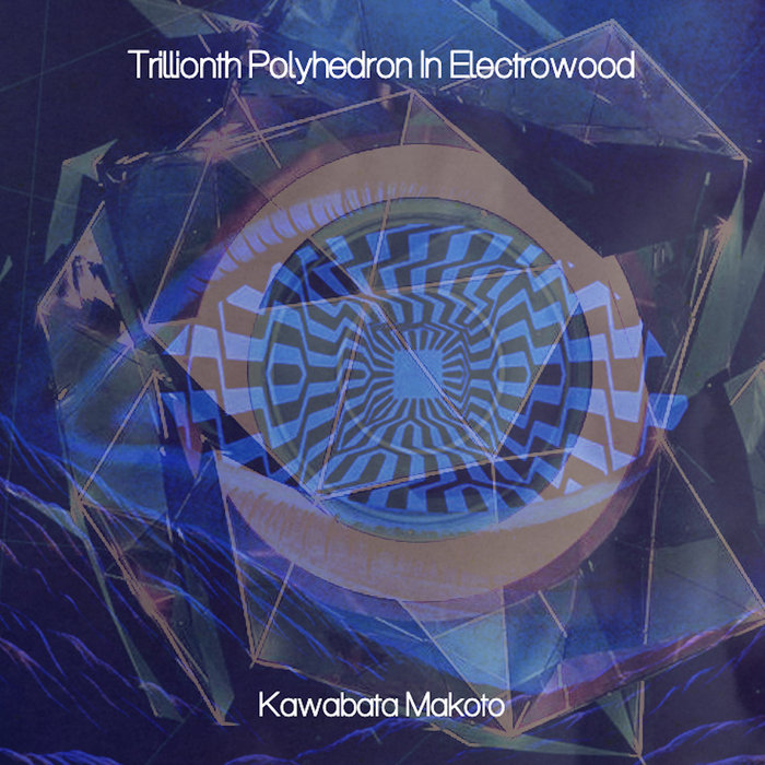 Trillionth Polyhedron In Electrowood | Kawabata Makoto 河端一 | Kawabata ...