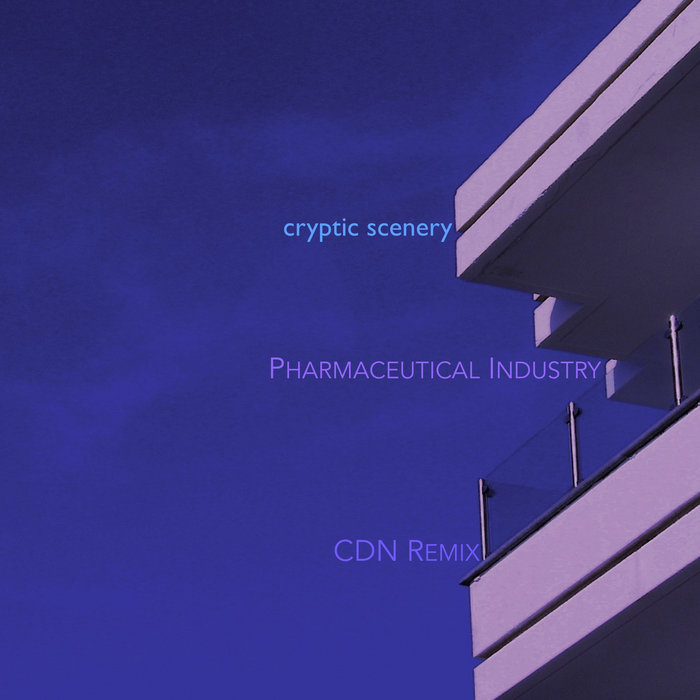 Pharmaceutical Industry (CDN Remix) | cryptic scenery
