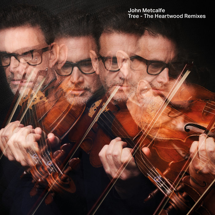 Tree - The Heartwood Remixes | John Metcalfe
