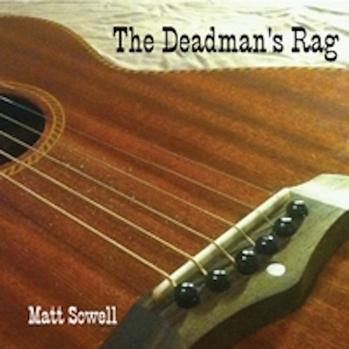 The Deadman's Rag | Matt Sowell