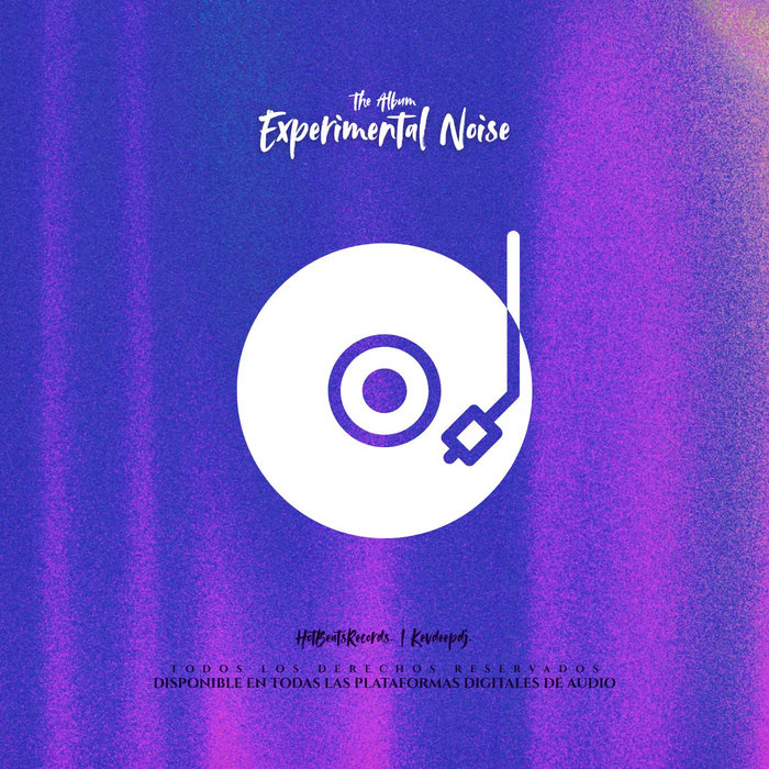EXPERIMENTAL NOISE LP | KEVDEEPDJ