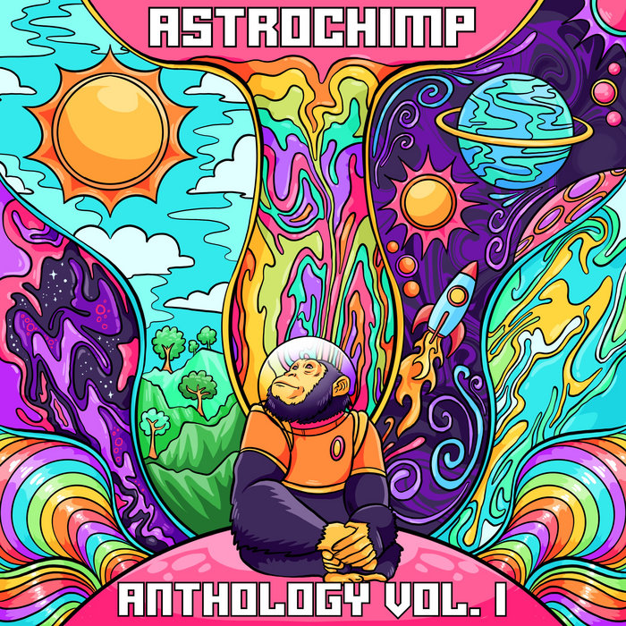 Anthology Vol. I | Astrochimp