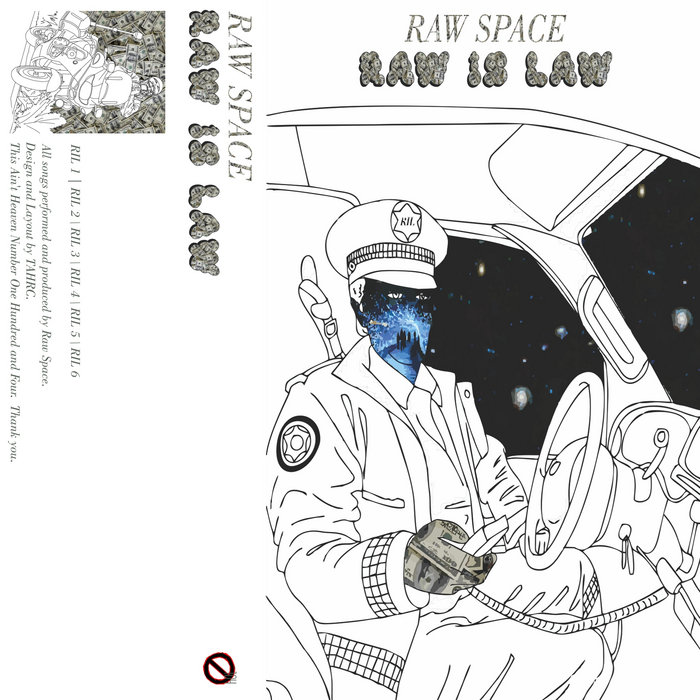 RAW IS LAW (TAHRC-104) | RAW SPACE | THIS AINT HEAVEN RECORDING CONCERN