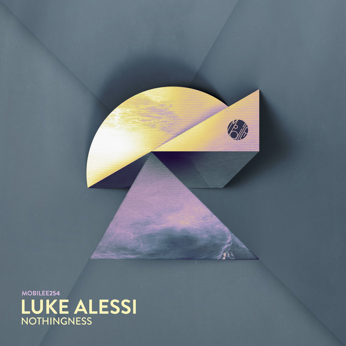 Nothingness | Luke Alessi | Mobilee Records