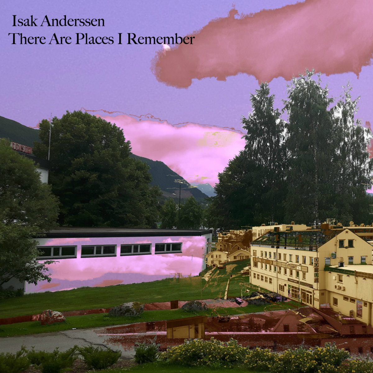 There Are Places I Remember | Isak Anderssen