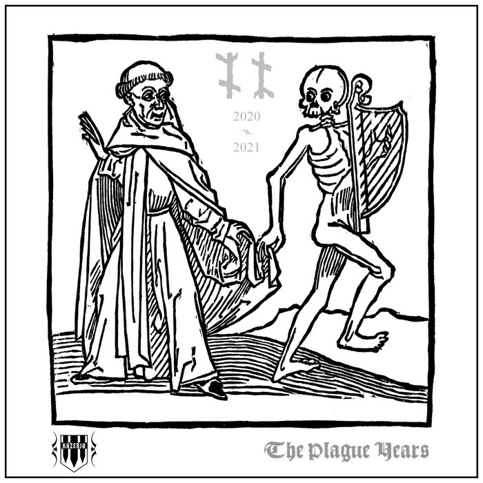 The Plague Years [2020 - 2021] | Kazeria