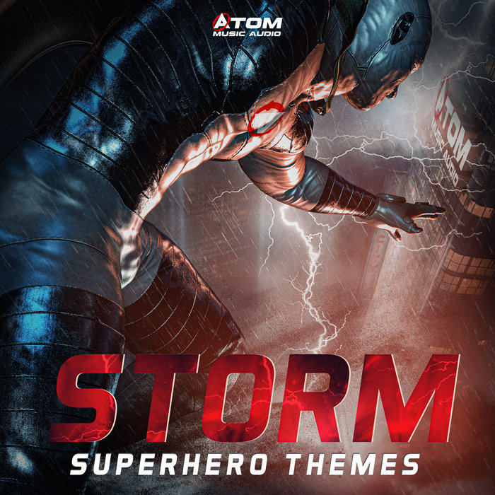 Storm: Superhero Themes | Atom Music Audio