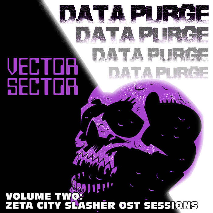 Data Purge II: Zeta City Slasher OST Sessions | VECTOR SECTOR