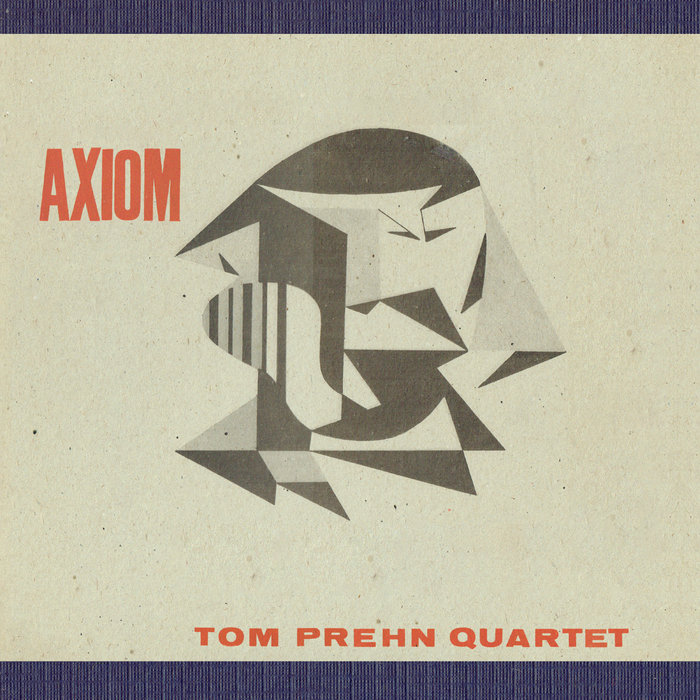 Axiom | Tom Prehn Quartet