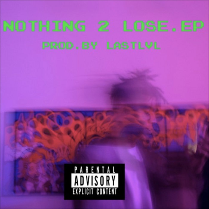 Nothing 2 Lose.EP | calex
