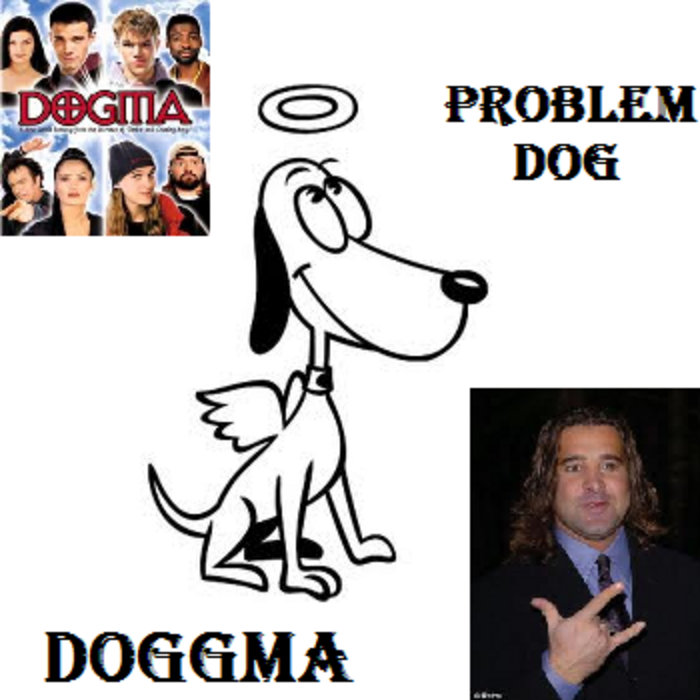 Doggma | Problem Dogg
