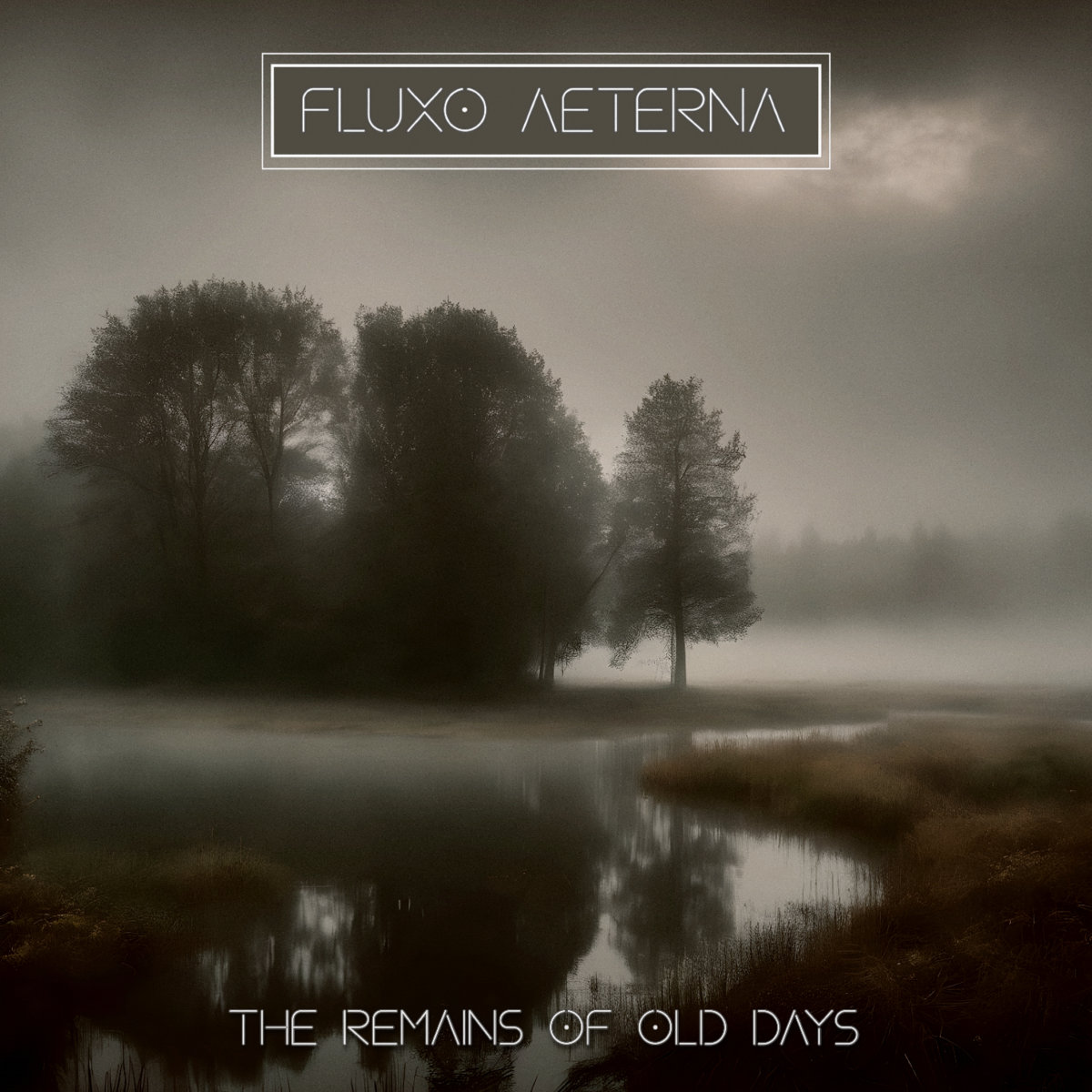 The Remains of Old Days | Fluxo Aeterna