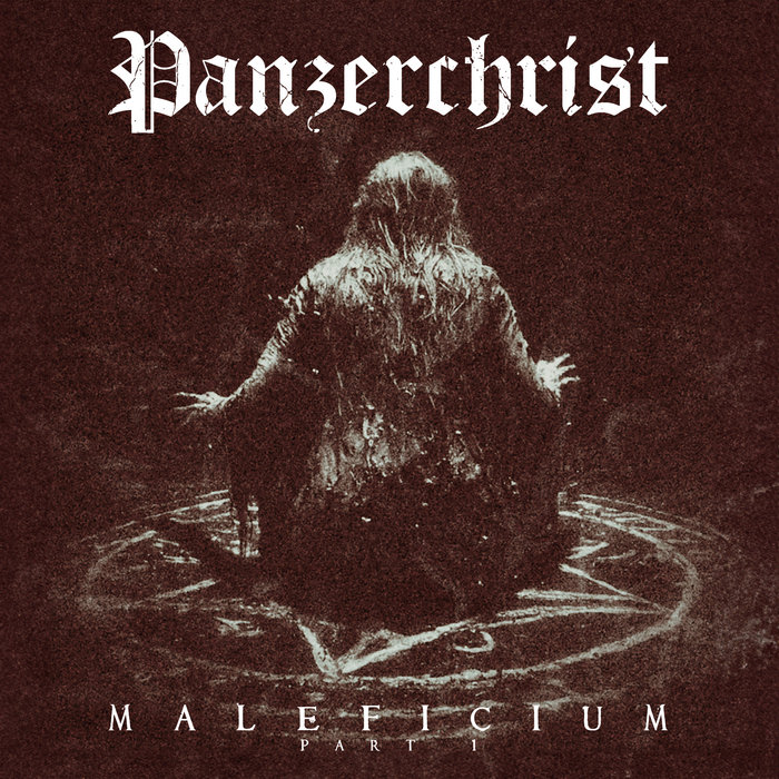 Maleficium Part 1 | Panzerchrist